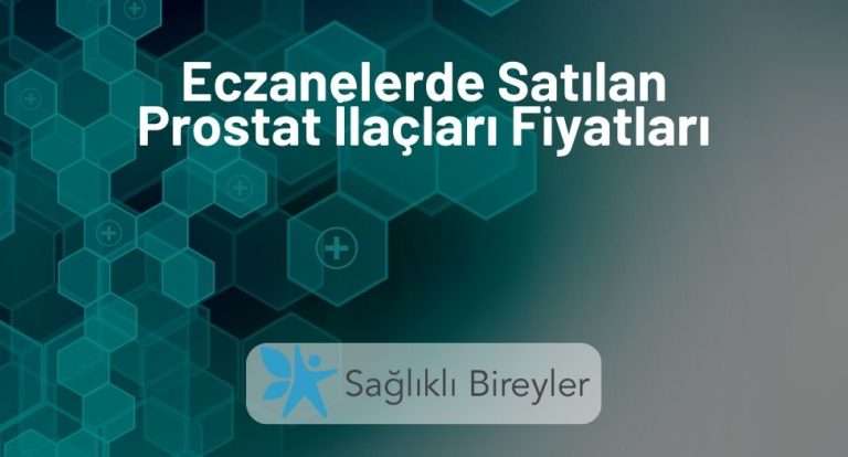 Eczanelerde Satılan Prostat İlaçları - Bitkiel Prostat İlaçları